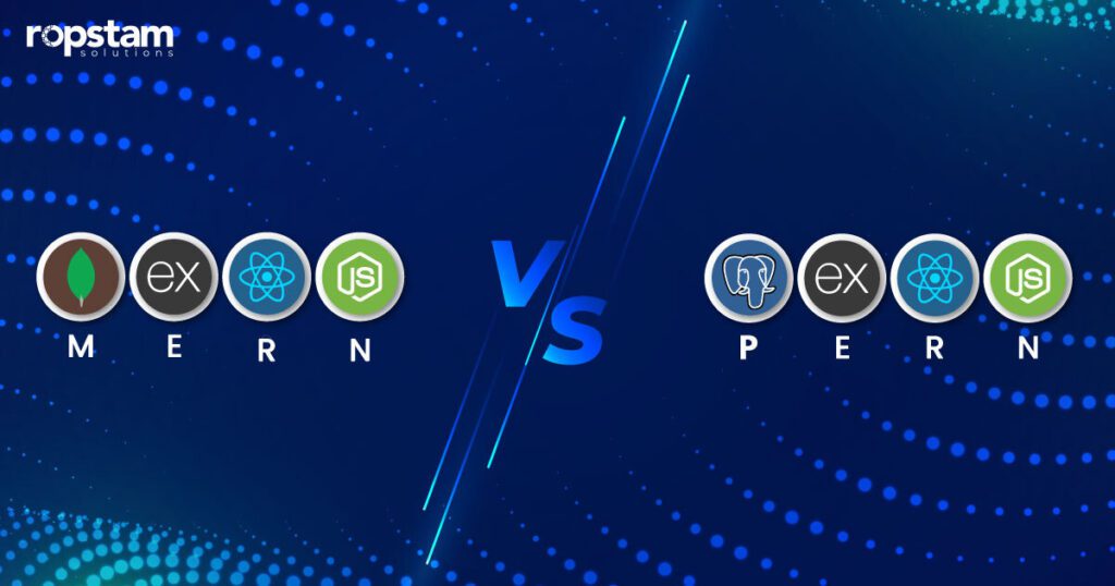 MERN vs PERN - Which Web Development Stack is Better? - Ropstam Solutions MERN vs PERN - Which Web Development Stack is Better? - Ropstam Solutions