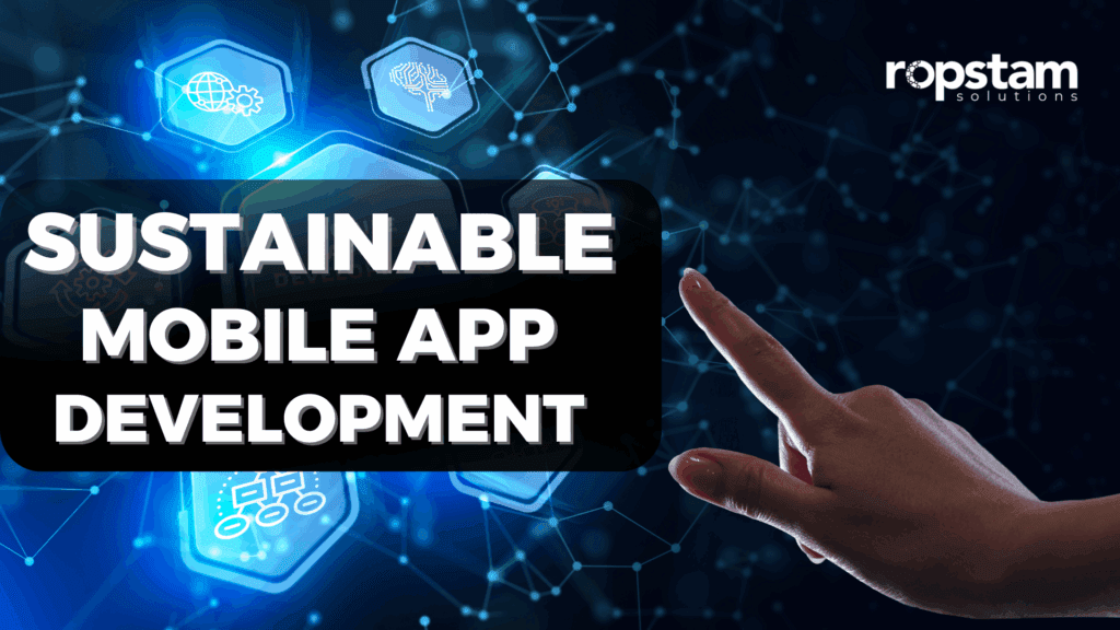 Sustainable Mobile App Development: A Practical Playbook to Cut Energy ...